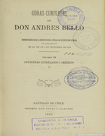 Obras completas de Don Andrés Bello: Volumen VI Opúsculos literarios i ...